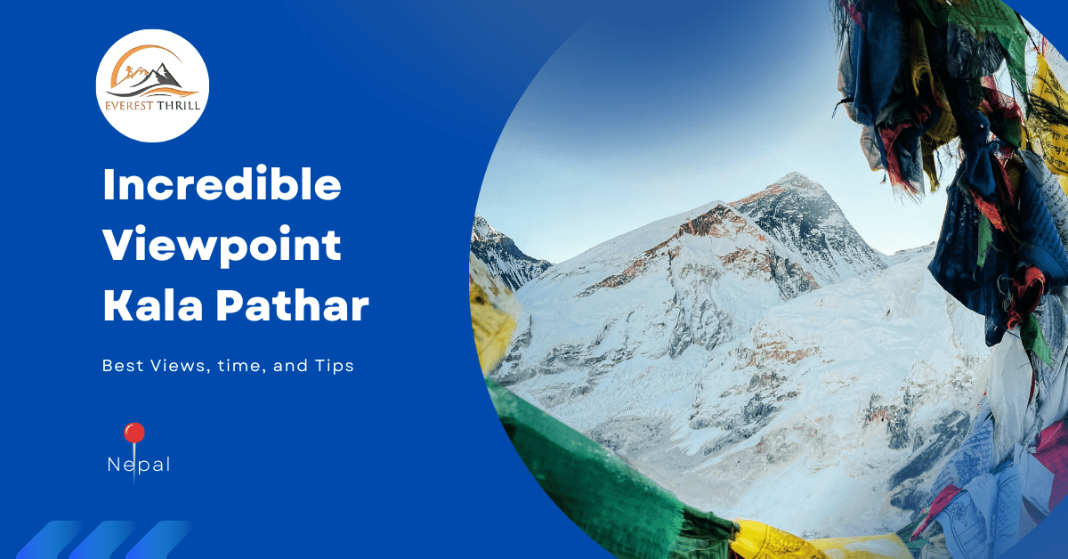 Kala Patthar | Best Views, Tips, and Times